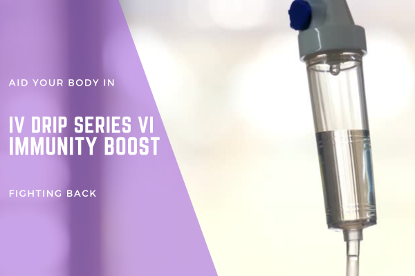 IV DRIP SERIES (VI): Immune Boost IV Drip