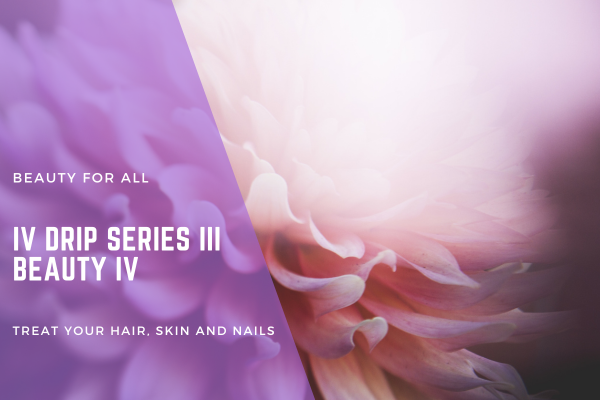 IV Drip Series (III): Beauty IV Drip