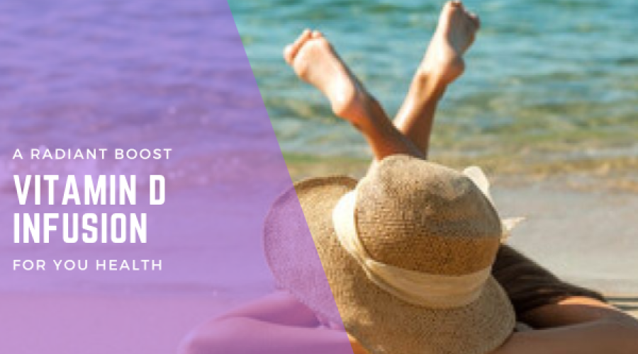 Vitamin D Infusion: A Radiant Boost for Your Health